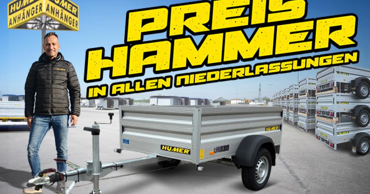 HUMER Preishammer in allen Niederlassungen | HUMER Anhänger, Tieflader ...
